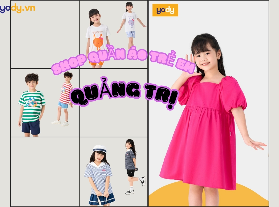 UPDATE 9 shop quần áo trẻ em Quảng Trị đẹp, đáng yêu nhất | Yody